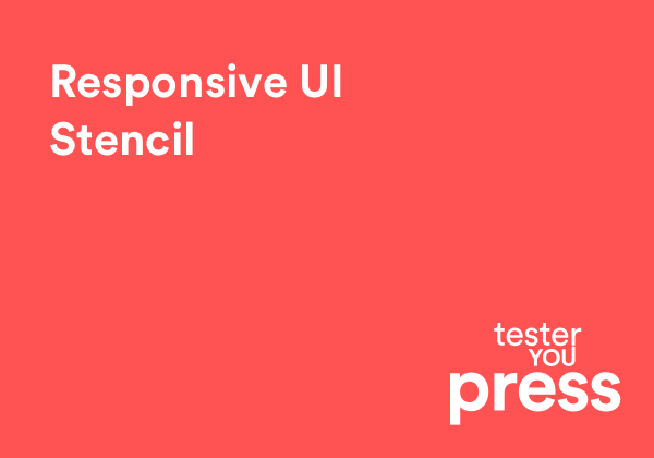 Responsive UI Stencil - TesterYou